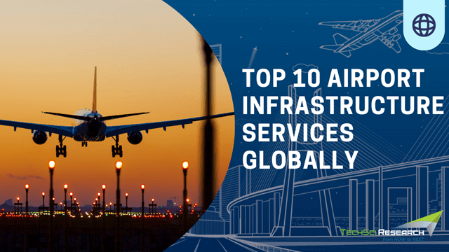 Top 10 Airport Infrastructure Services Companies in the World